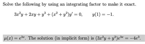 Solved Solve The Following By Using An Integrating Factor To