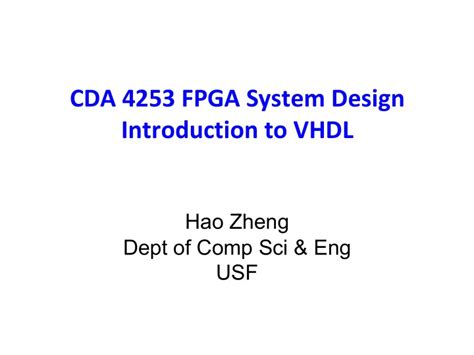 Ppt Cda 4253 Fpga System Design Introduction To Vhdl Hao Zheng Dept Of Powerpoint