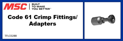 Code 61 Crimp Fittings Adapters MSC
