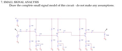 Solved 7 SMALL SIGNAL ANALYSIS Draw The Complete Small Chegg Com