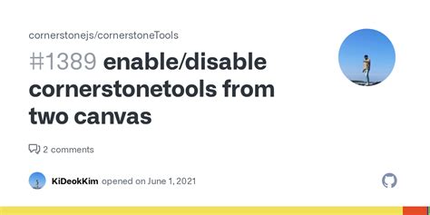 Enabledisable Cornerstonetools From Two Canvas · Issue 1389 · Cornerstonejscornerstonetools