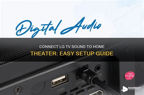 Connect Lg Tv Sound To Home Theater Easy Setup Guide Soundcy