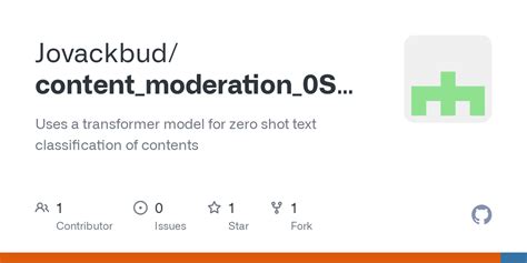 Github Jovackbud Content Moderation Shottc Uses A Transformer Model For Zero Shot Text