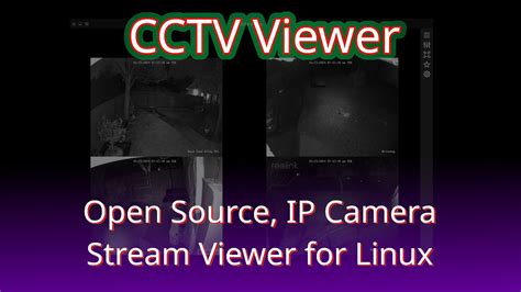 Cctv Viewer Open Source Camera Viewer For Your Linux Desktop Youtube