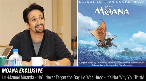 Moanas Lin Manuel Miranda Why He Will Never Forget The Day He Got