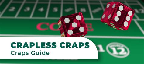 The Complete Crapless Craps Guide How To Get Started