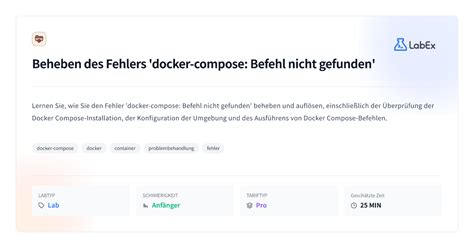 Beheben Des Fehlers Docker Compose Befehl Nicht Gefunden Labex
