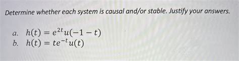Solved By An EXPERT Determine Whether Each System Is Causal And Or Chegg