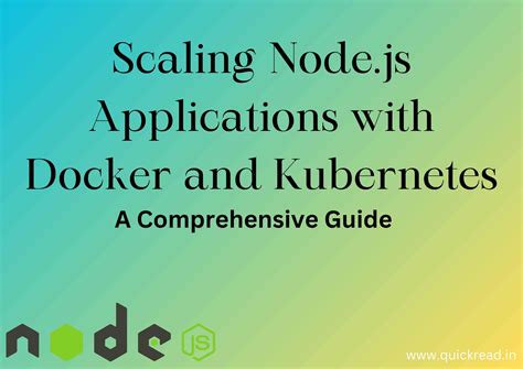 Scaling Nodejs Applications With Docker And Kubernetes A Comprehensive Guide