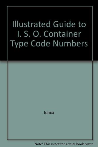 An Illustrated Guide To ISO Container Type Code Numbers Ichca
