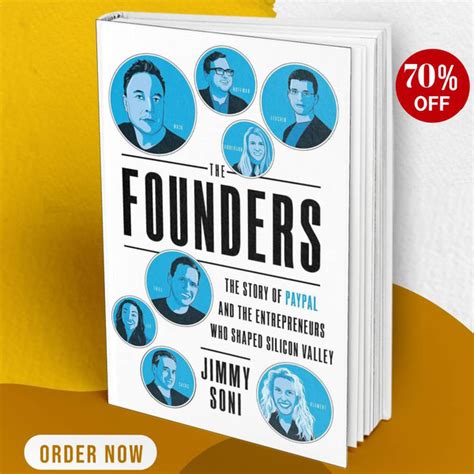 The Founders The Story Of Paypal And The Entrepreneurs Who S Inspire