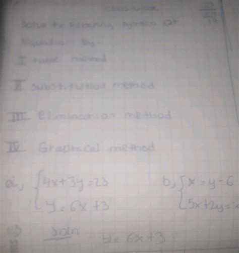 Solve The Following Systems Of Equations By I Substitution Method Ii Elimination Method Iii