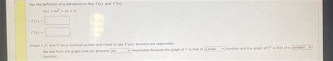Solved We The Defintion Of A Dervative To Find F X And