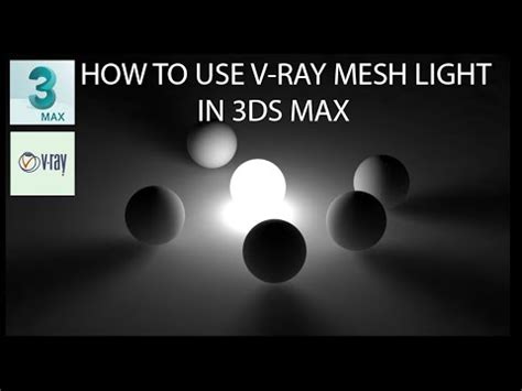 HOW TO USE V RAY MESH LIGHT IN DS MAX YouTube