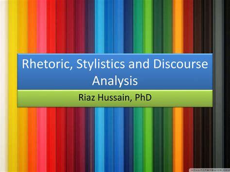 Rhetoric Stylistics And Discourse Analysispptx