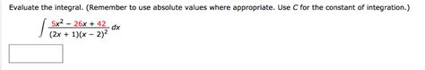 Solved Evaluate The Integral Use C For The Constant Of Chegg Com