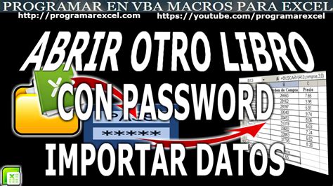 Abrir Otro Libro Excel Con Password E Importar Datos Programar En Vba