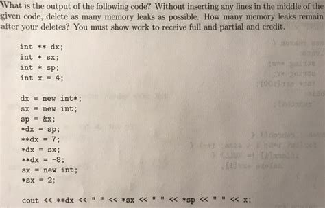 Solved What Is The Output Of The Following Code Without