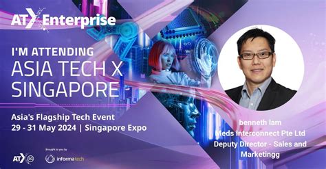 Benneth Lam On Linkedin Asia Tech X Singapore 2024