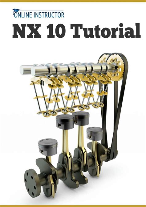 Solution Nx 10 Tutorial Sketching Feature Modeling Assemblies Drawings Sheet Metal And