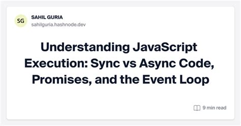 Sahil Guria On Linkedin Understanding Javascript Execution Sync Vs