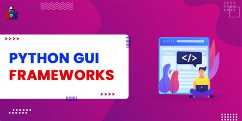 13 Best Python Gui Frameworks For Developers In 2023 Updated