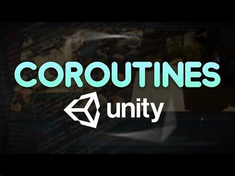 Coroutines In Unity The Power Of Asynchronous Programming Metehan Demİr