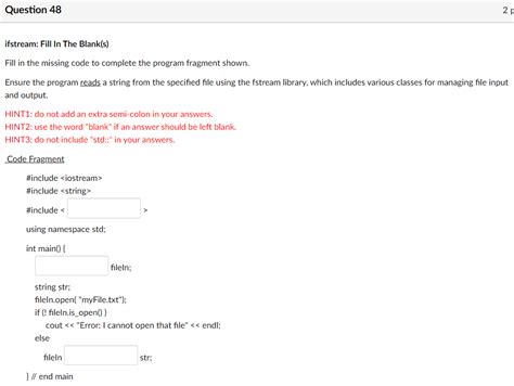 Solved Question 48 2 Ifstream Fill In The Blanks Fill In
