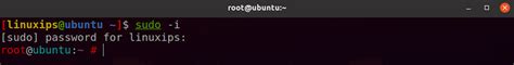 Get Root Access On Ubuntu Using The Sudo Command Linuxips