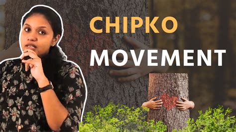 Chipko Movement Environment And Ecology Upsc Clearias Youtube