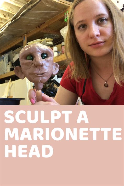 Sculpt A Marionette String Puppet Head Out Of Clay Puppets Sculpting Diy Clay Crafts