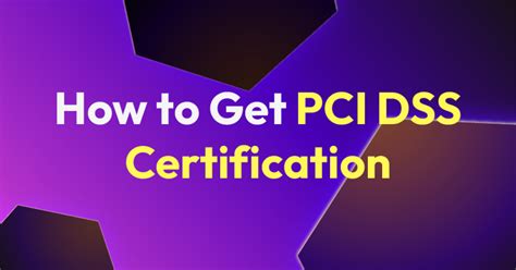 how to get pci dss certification a comprehensive guide