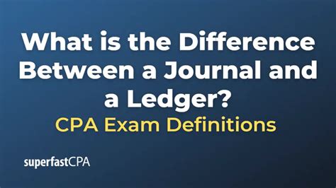 What Is The Difference Between A Journal And A Ledger Superfastcpa