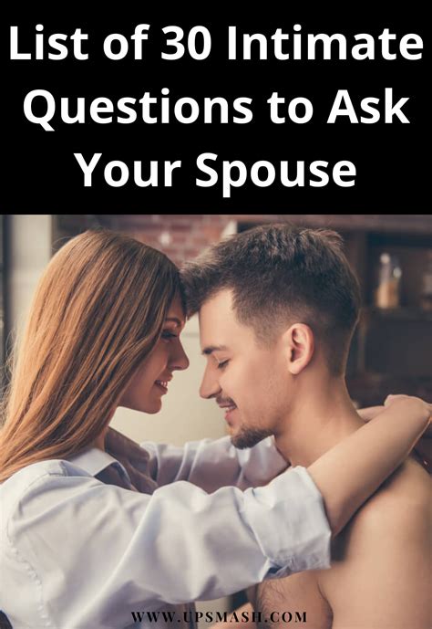 List Of Intimate Questions To Ask Your Spouse Intimate Questions Relationship Strong