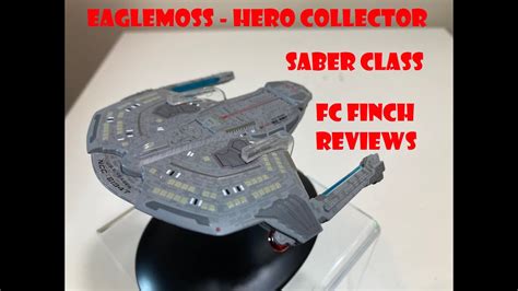 Eaglemoss Hero Collector Uss Yeager Saber Class Finch Reviews Youtube
