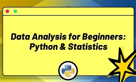 Data Analysis For Beginners Python And Statistics By