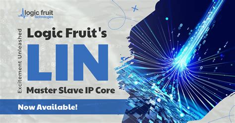 Logic Fruit Technologies Launches Lin Master Slave Ip Core Logic Fruit Technologies