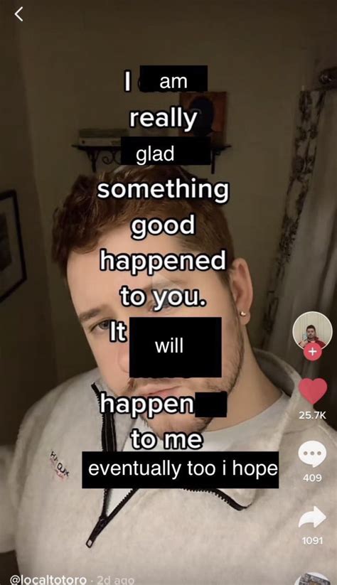 It Will Happen To Me Eventually Too I Hope I Dont Really Care If Something Good Happened To