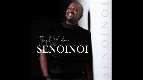 Thapelo Molomo Senoinoi Youtube