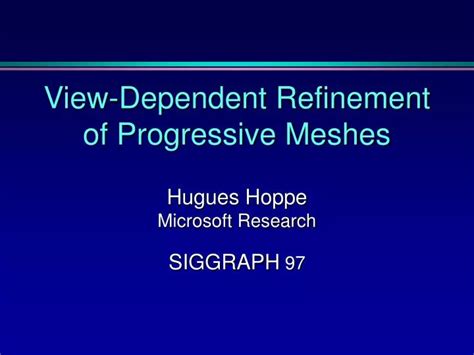 Ppt View Dependent Refinement Of Progressive Meshes Powerpoint Presentation Id 342266