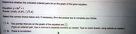 solved determine whether the indicated ordered pairs lie on the graph of ihe given equation