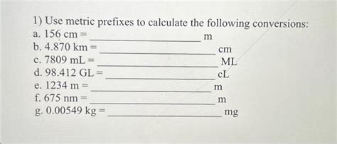 Solved 1 Use Metric Prefixes To Calculate The Following