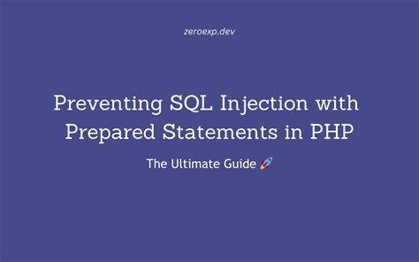 Preventing Sql Injection With Prepared Statements In Php The Ultimate Guide 🚀 Zeroexpdev