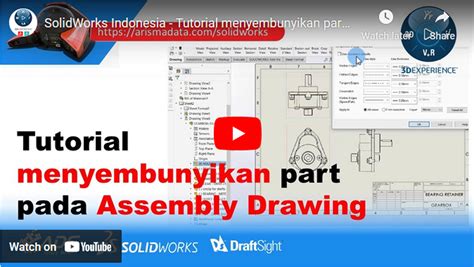Tutorial Menyembunyikan Part Pada Assembly Drawing Reseller Solidworks Indonesia Tutorial Menyembunyikan Part Pada Assembly Drawing Reseller Solidworks Indonesia