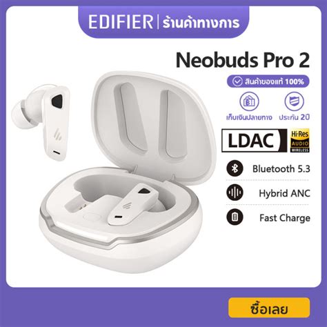 Edifier Neobuds Pro Neobuds Pro 2 หูฟังไร้สาย True Wireless พร้อม