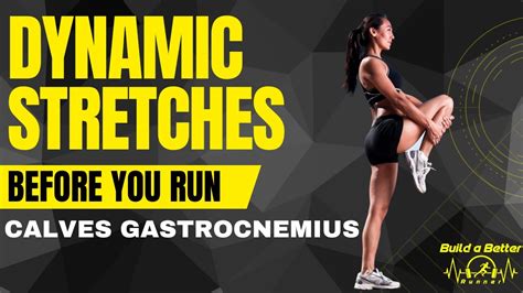 Tight Calves Do This Gastrocnemius Dynamic Stretch Before Your Run