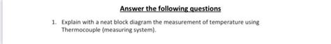 Solved Answer The Following Questions Explain With A Neat Chegg