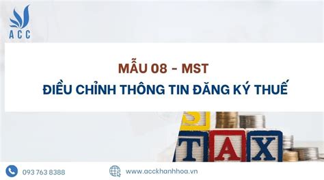 Mẫu 08 Mst điều Chỉnh Thông Tin đăng Ký Thuế Acc Khánh Hòa