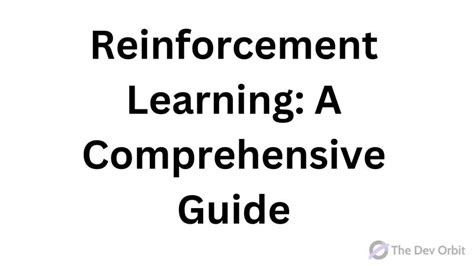 Reinforcement Learning A Comprehensive Guide The Dev Orbit Thedevorbit