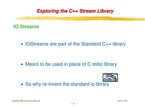 Ppt Io Streams Iostreams Are Part Of The Standard C Library Meant